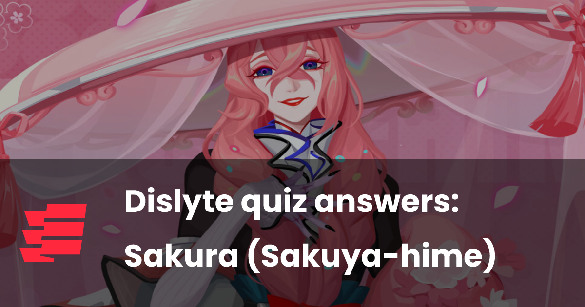 Dislyte quiz answers: Sakura (Sakuya-hime) | esports.gg
