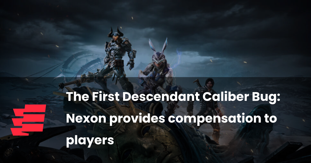 The First Descendant Caliber Bug: Nexon provides compensation to ...